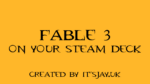 How To Play Fable 3 on Your Steam Deck - It's Jay From The UK!
